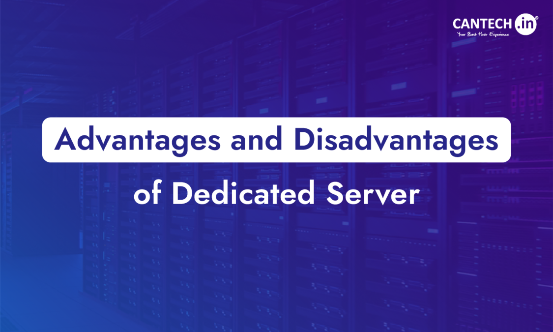 Advantages and Disadvantages of Dedicated Hosting