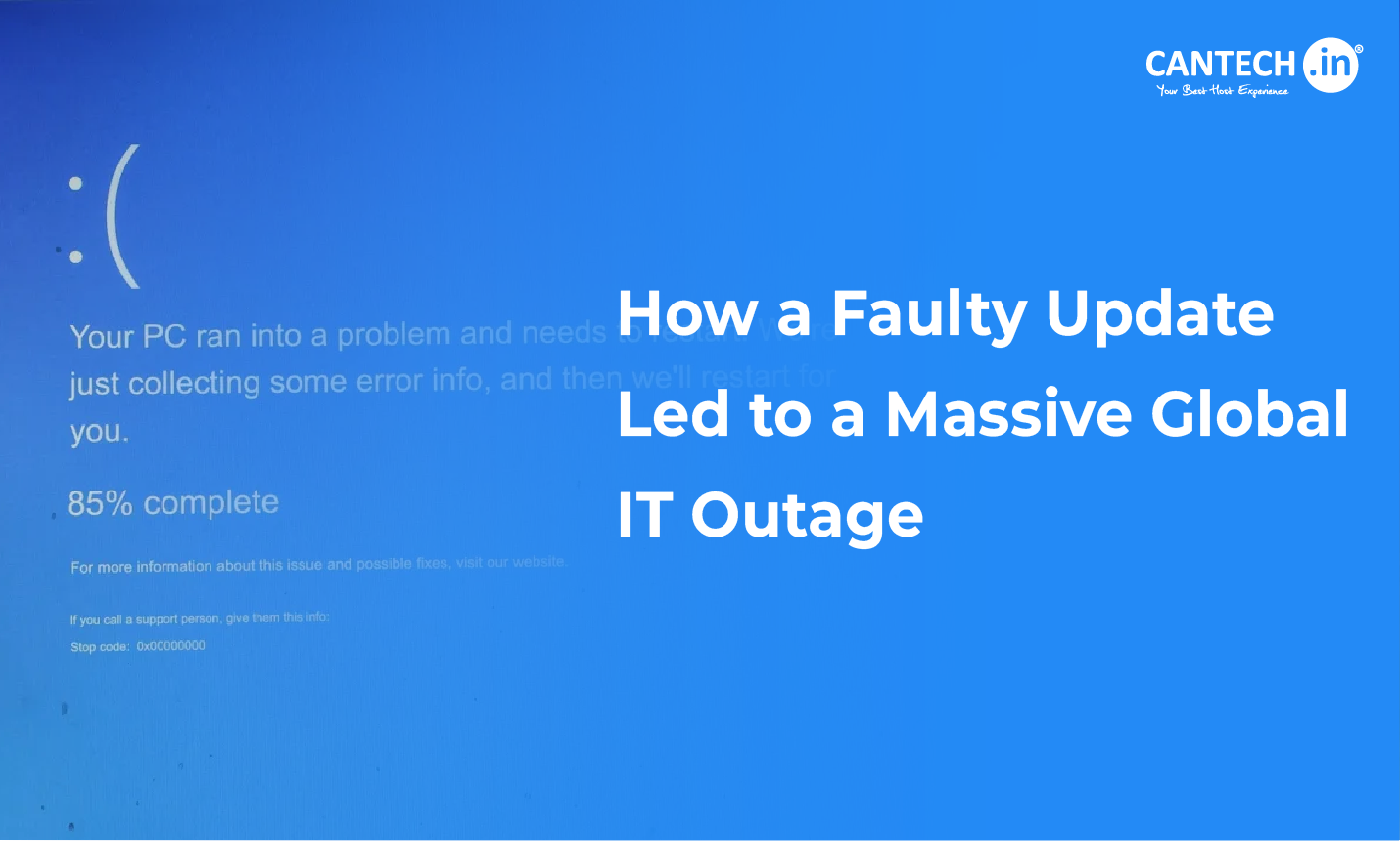 How a Faulty Update Led to a Massive Global IT Outage