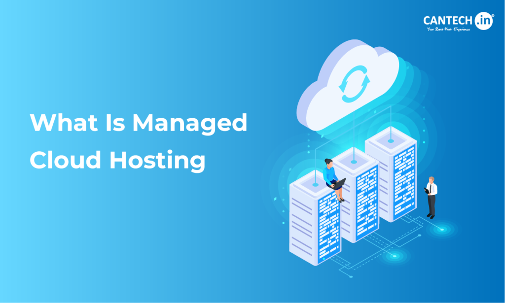 What Is Managed Cloud Hosting