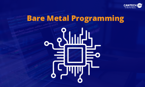What is Bare Metal Programming?