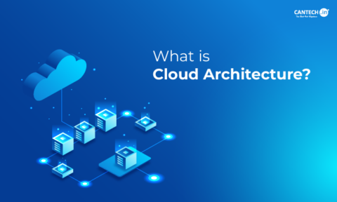 What is Cloud Architecture? Definition, Types & Benefits