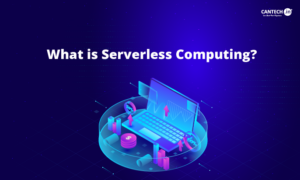 What is Serverless Computing? Why It’s Important
